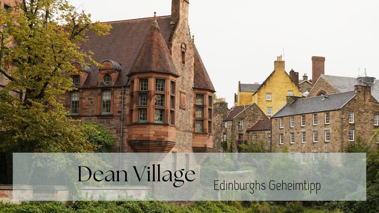 Dean Village Edinburgh: Tipps & Highlights für das historische Viertel